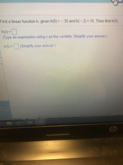 Solved Find a linear function h, given h(8)--35 and h(-2) = | Chegg.com