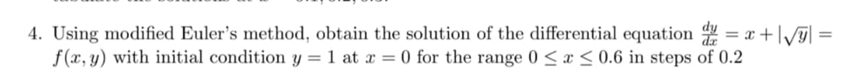 Solved Using modified Euler's method, obtain the solution of | Chegg.com