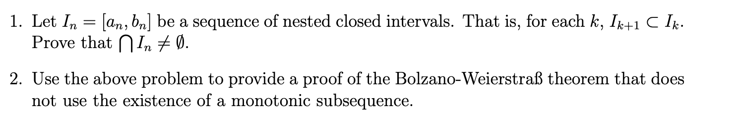Solved 1. Let In = [an, bn] be a sequence of nested closed | Chegg.com
