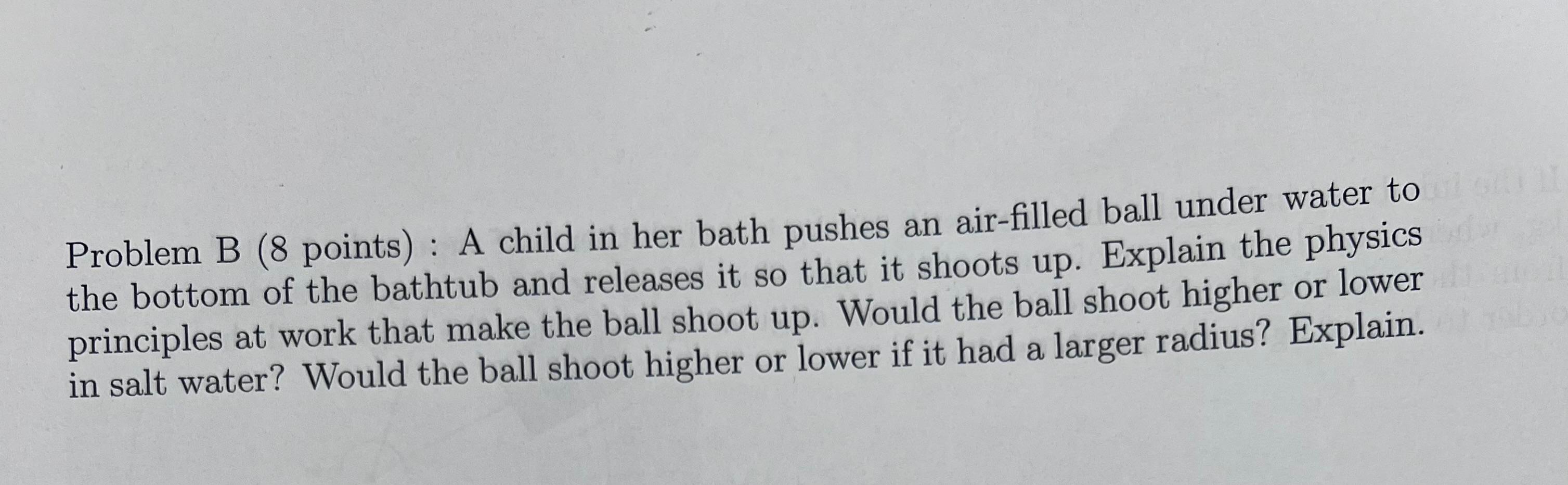 Solved Problem B (8 points) : A child in her bath pushes an | Chegg.com