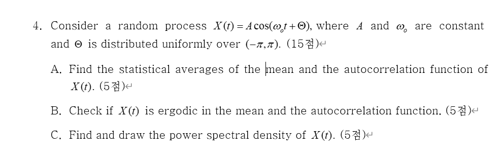 Solved 4. Consider a random process X(t)=Acos(ωot+Θ), where | Chegg.com