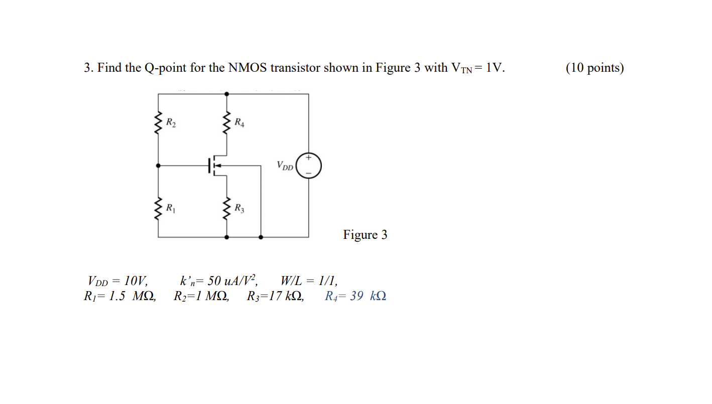 3. Find the Q-point for the NMOS transistor shown in | Chegg.com