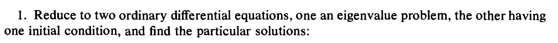 Solved 1 Reduce To Two Ordinary Differential Equations One