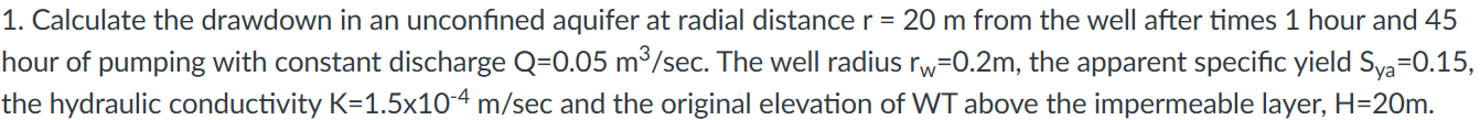 Solved 1. Calculate the drawdown in an unconfined aquifer at | Chegg.com