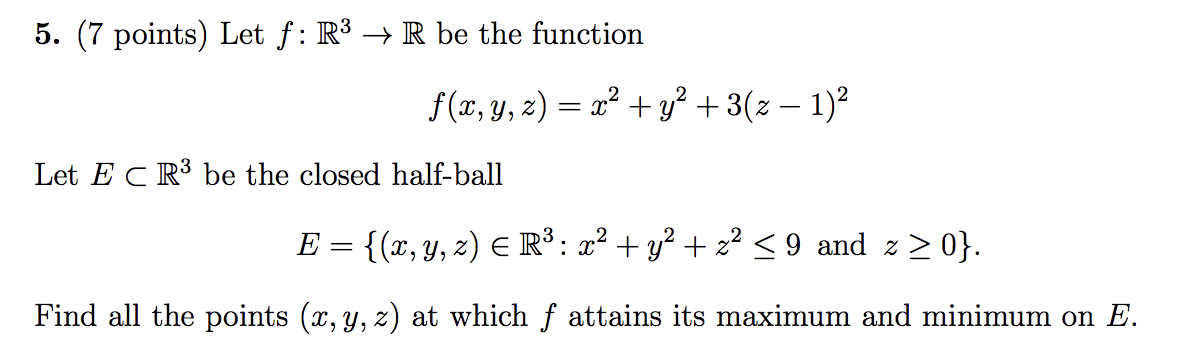 Solved 5. (7 points) Let f: R3 → R be the function f(x, y, | Chegg.com
