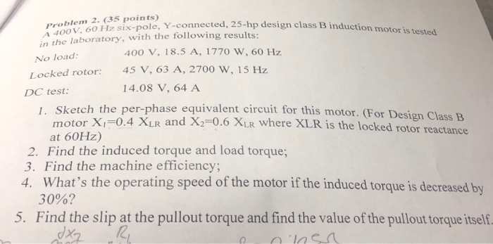 n 2. (35 points) -connected, 25-hp design class B | Chegg.com