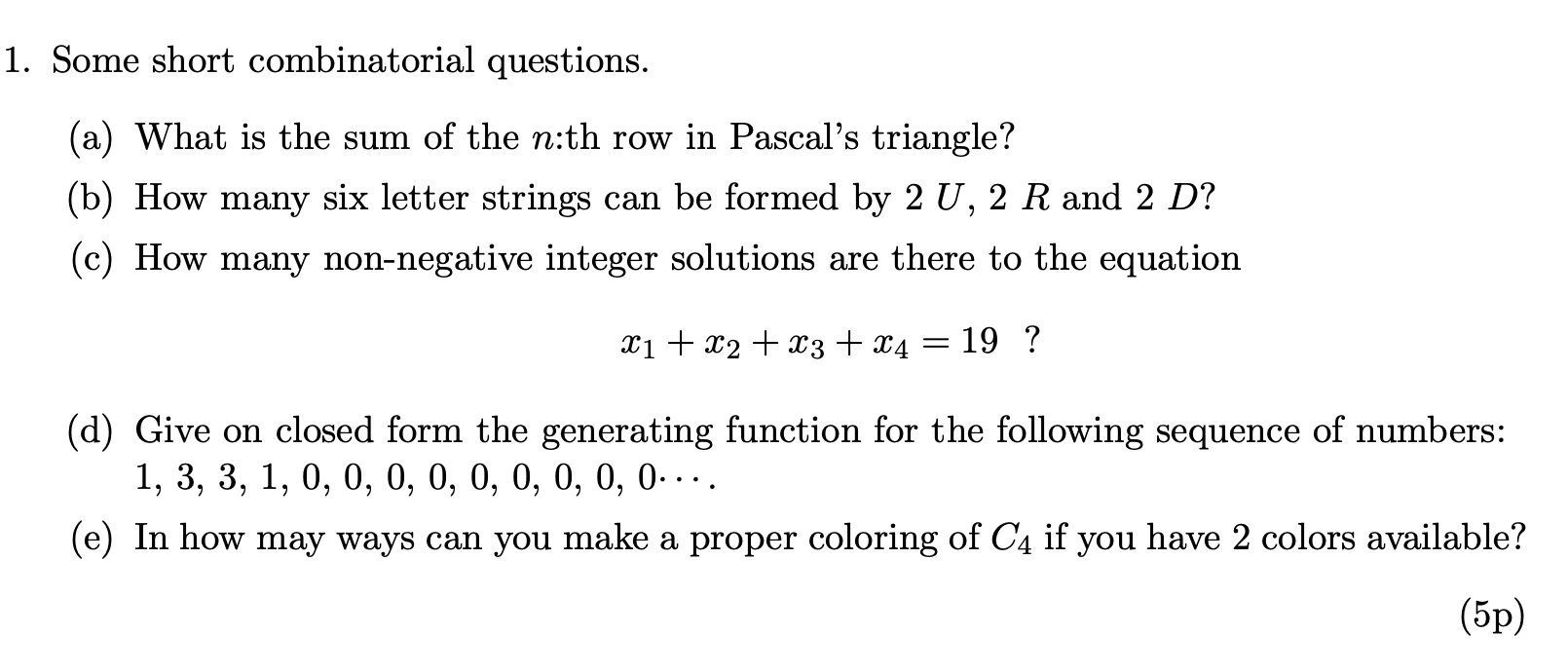 Solved 1. Some short combinatorial questions. (a) What is | Chegg.com