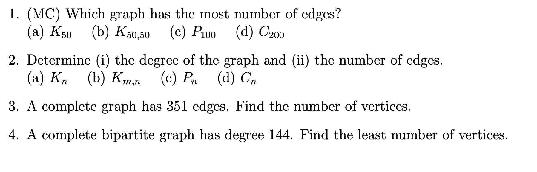 Solved 1. (MC) Which graph has the most number of edges? (a) | Chegg.com