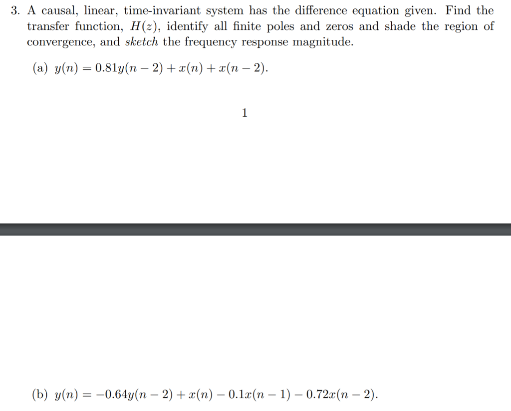 Solved 3. A causal, linear, time-invariant system has the | Chegg.com