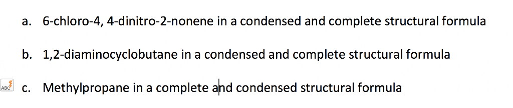 Solved a. 6-chloro-4, 4-dinitro-2-nonene in a condensed and | Chegg.com