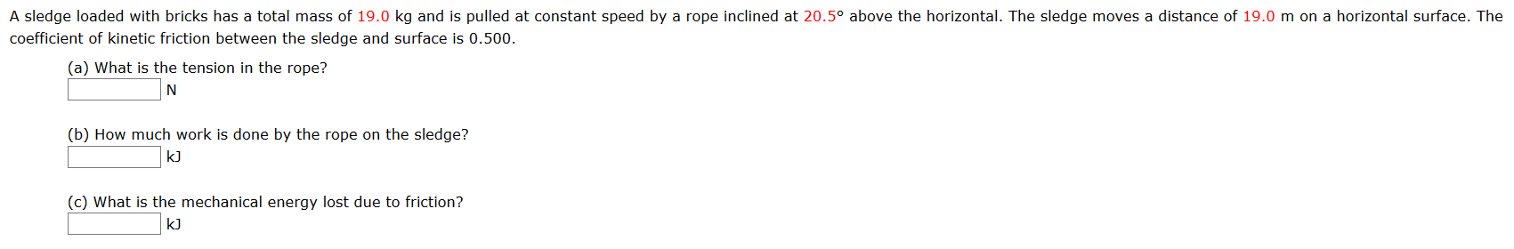 Solved A sledge loaded with bricks has a total mass of 19.0 | Chegg.com
