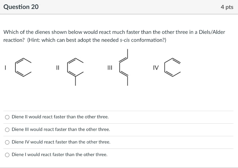 Solved Question 20 4 pts Which of the dienes shown below | Chegg.com