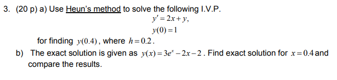 Solved 3. (20p) a) Use Heun's method to solve the following | Chegg.com