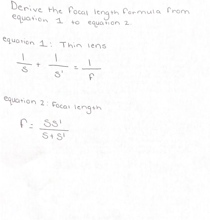 Solved Derive the focal length formula from equation 1 to | Chegg.com