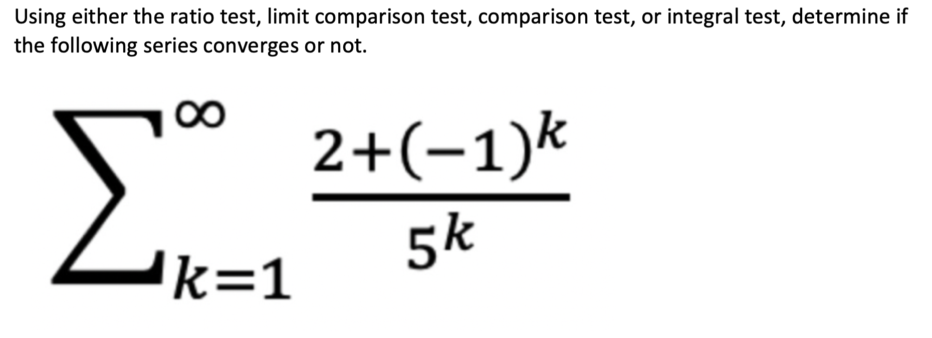 Solved Using either the ratio test, limit comparison test, | Chegg.com
