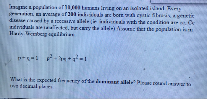 Solved Imagine a population of 10,000 humans living on an | Chegg.com
