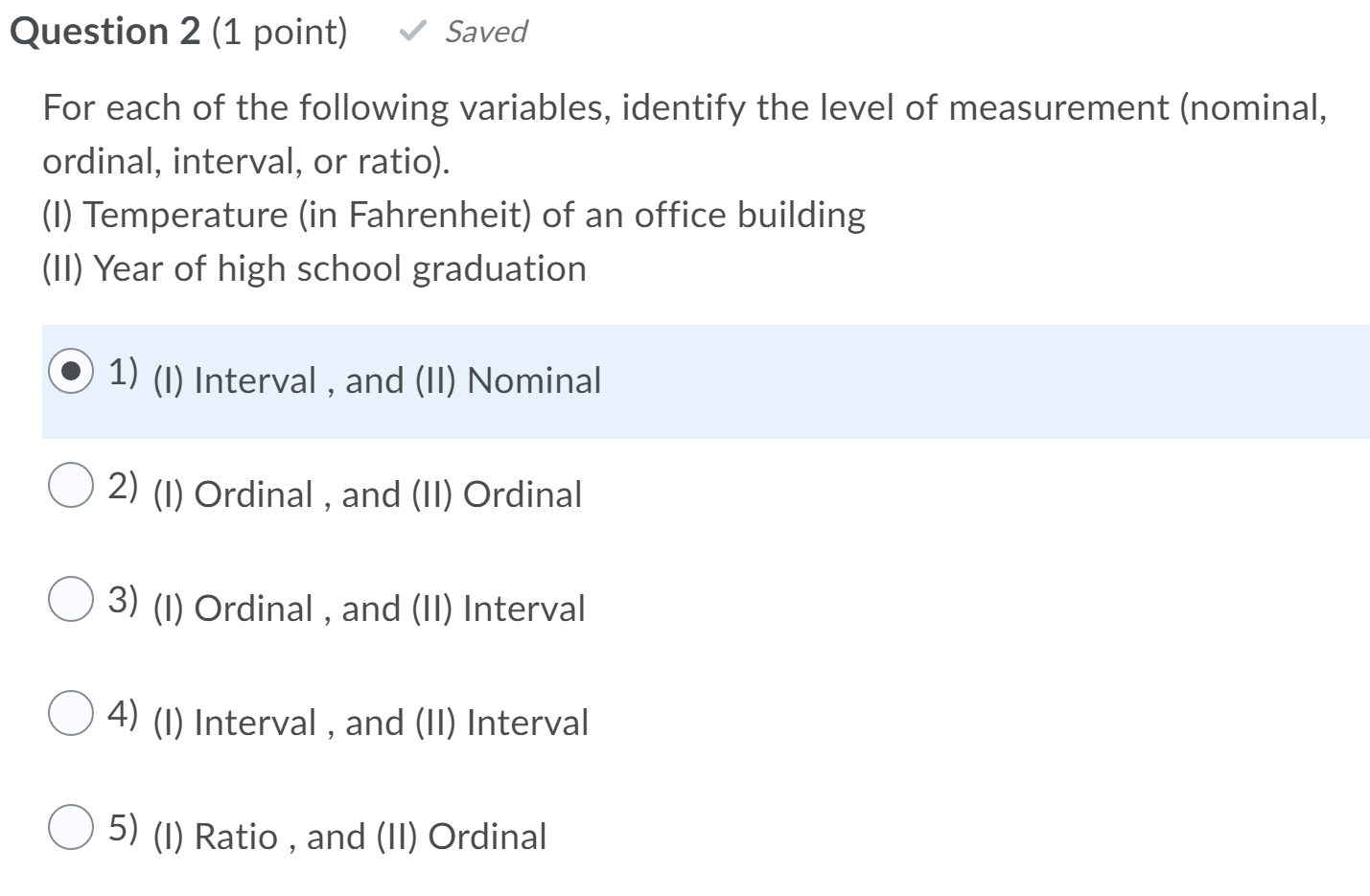 Solved Question 1 (1 point) Saved For each of the | Chegg.com