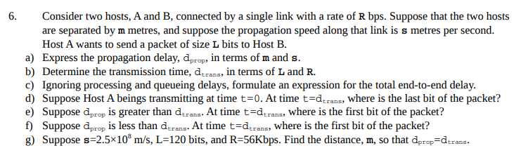 Solved 6. Consider two hosts, A and B, connected by a single | Chegg.com