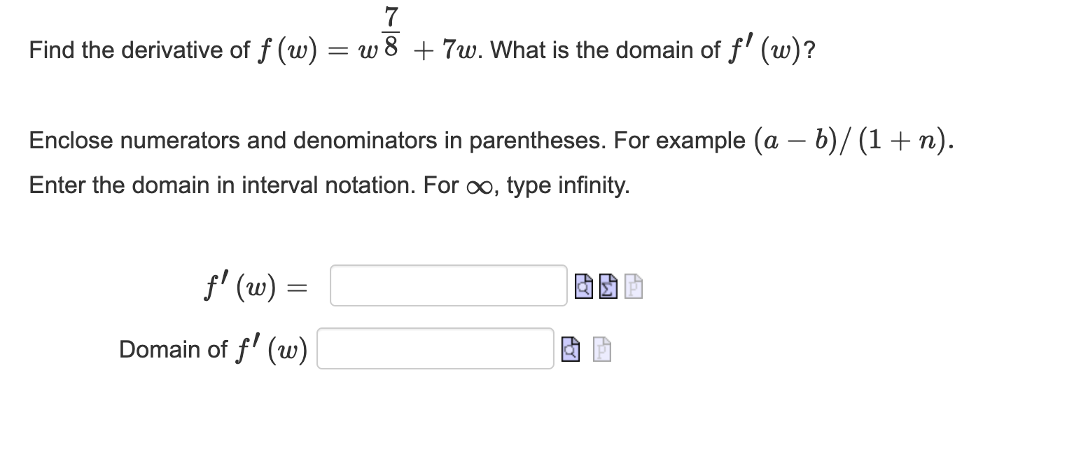 Solved Find the derivative of f(w)=w87+7w. What is the | Chegg.com