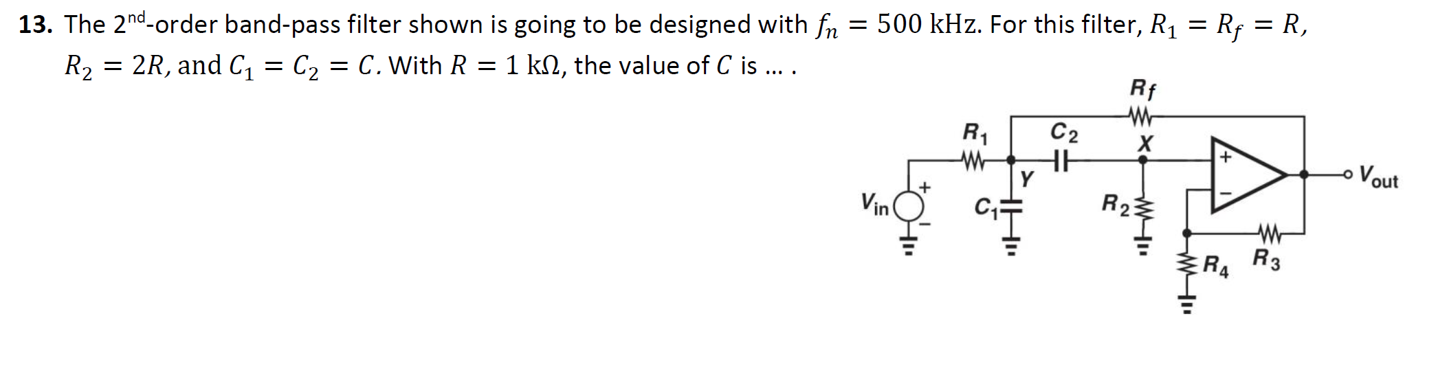 Solved = 500 kHz. For this filter, R1 = Rp = R, 13. The | Chegg.com