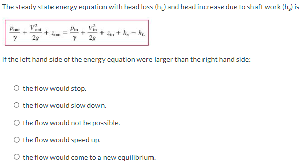 Solved The steady state energy equation with head loss (hL) | Chegg.com