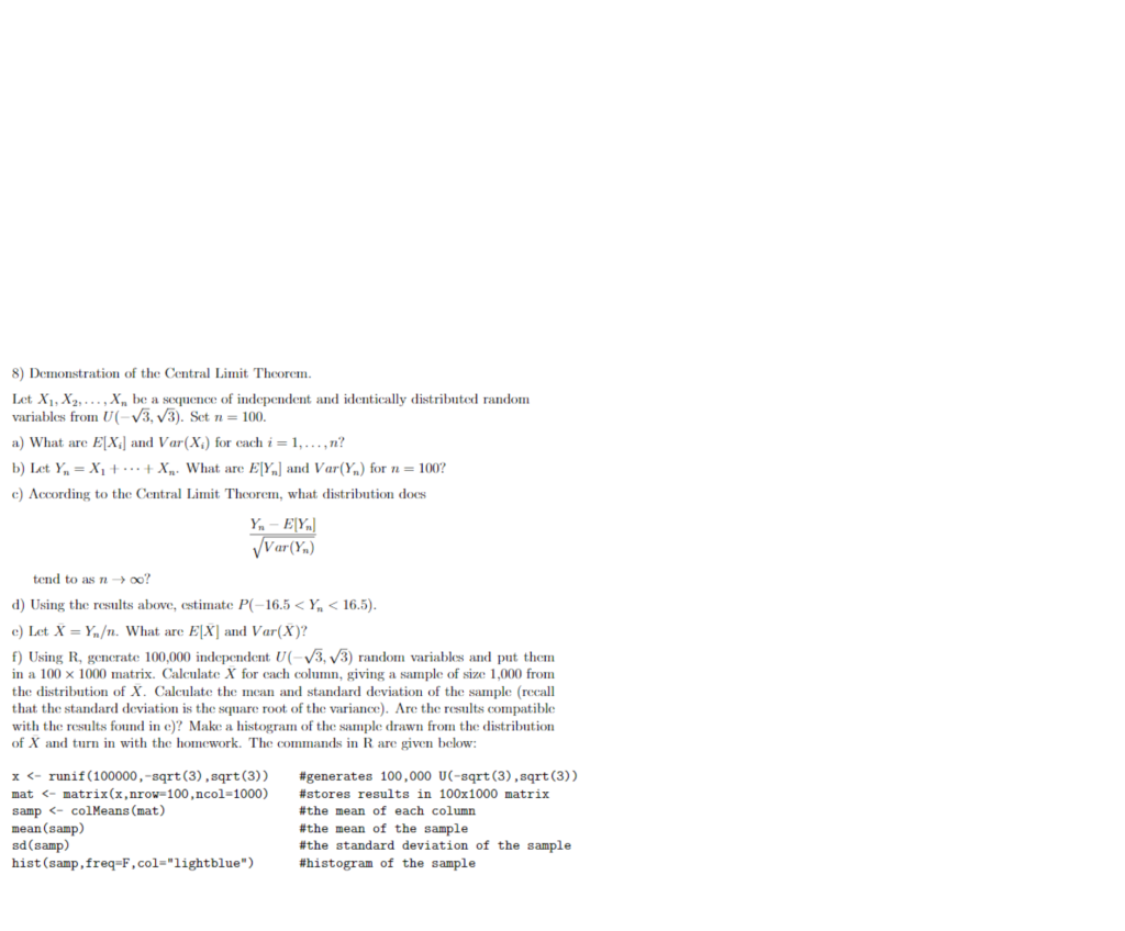 Solved 8) Demonstration of the Central Limit Theorem Let X1, | Chegg.com