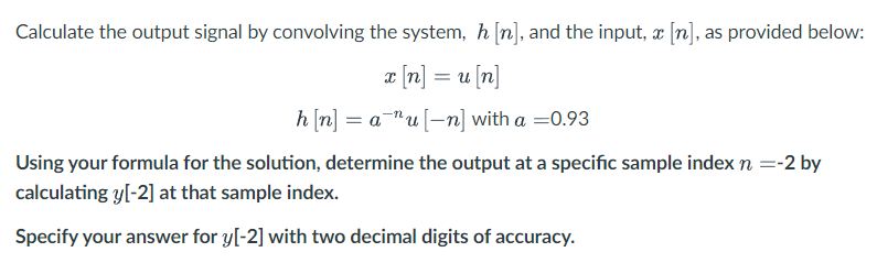 Solved Calculate the output signal by convolving the system, | Chegg.com