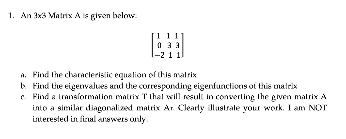 Solved 1. An 3x3 Matrix A is given below: 1 1 1 0 3 3 -2 1 | Chegg.com