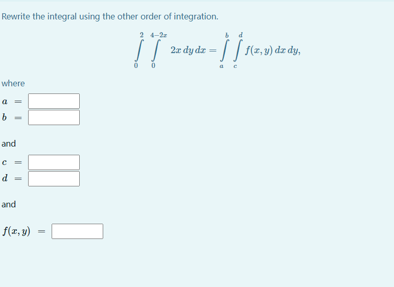 Solved Rewrite the integral using the other order of | Chegg.com
