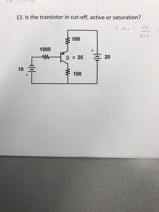 Solved Is The Transistor In Cut Off Active Or Saturation