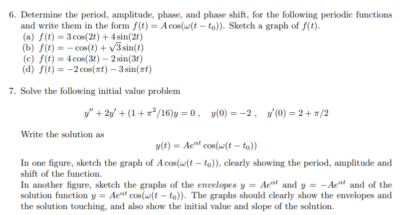 Solved 6. Determine the period, amplitude, phase, and phase | Chegg.com