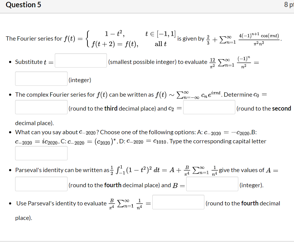 Solved 8p Ln=1 TF2 Zn=1 n2 74 2n=1 Question 5 1-ť, The | Chegg.com