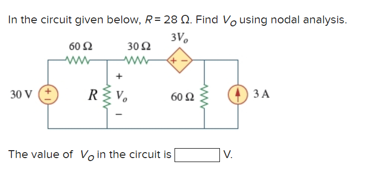 Solved In the circuit given below, R=28Ω. Find VO using | Chegg.com