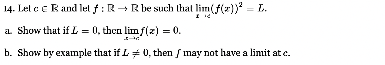 Solved 14. Let c ∈ ℝ and let f : ℝ → ℝ be such that lim x → | Chegg.com