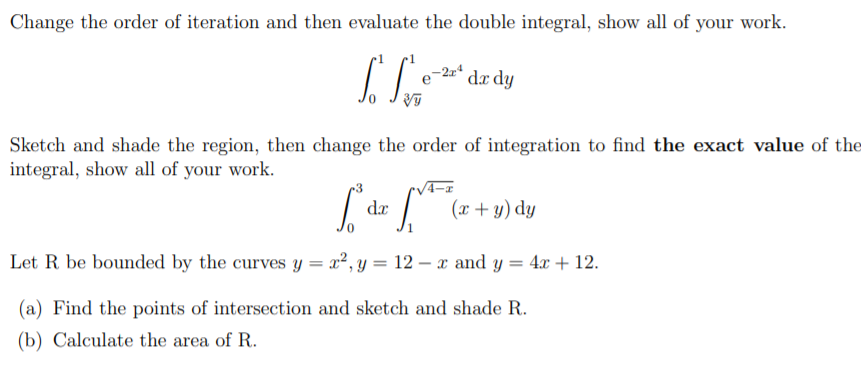 Solved Change the order of iteration and then evaluate the | Chegg.com