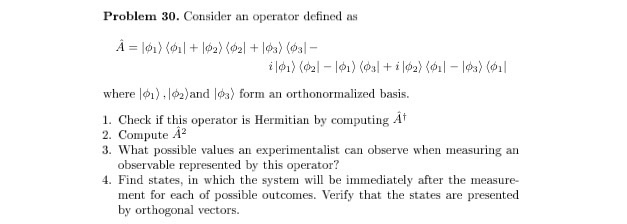 Solved Problem 30. Consider an operator defined as where | Chegg.com
