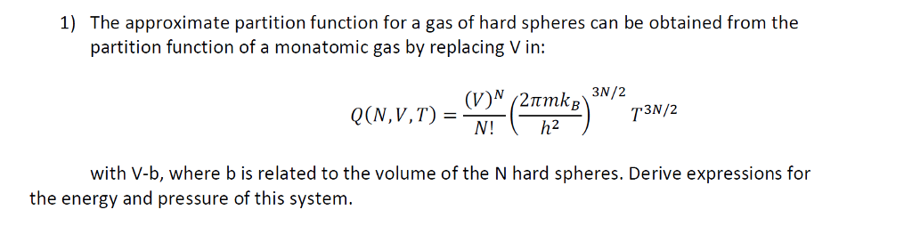 Solved 1) The approximate partition function for a gas of | Chegg.com