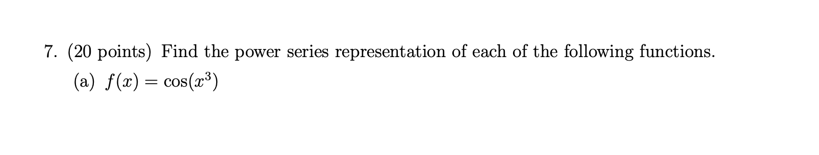 Solved 7. (20 points) Find the power series representation | Chegg.com