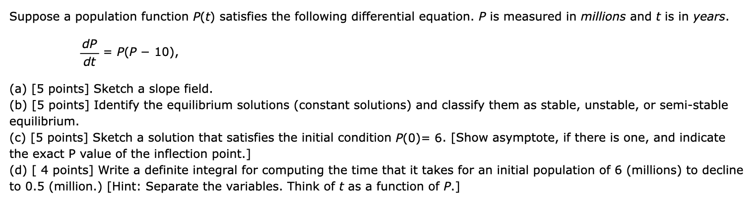 Solved Suppose a population function P(t) satisfies the | Chegg.com