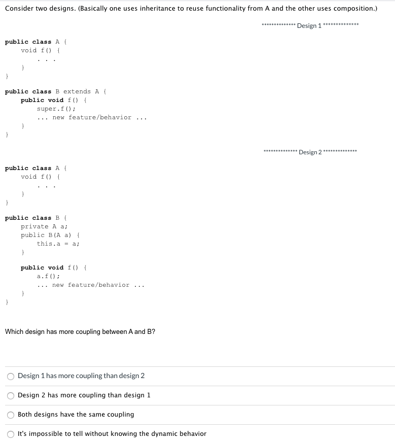 Solved Consider two designs. (Basically one uses inheritance | Chegg.com