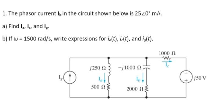 Solved 1. The phasor current Ib in the circuit shown below | Chegg.com