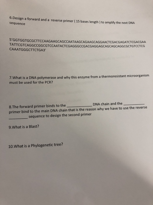 Solved 6.Design a forward and a reverse primer ( 15 bases | Chegg.com