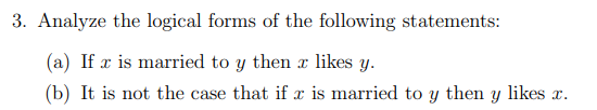 Solved 3. Analyze the logical forms of the following | Chegg.com