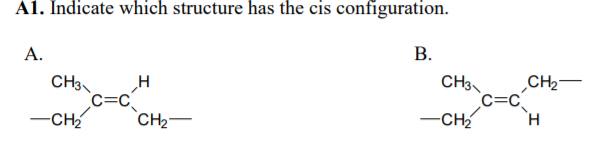 Solved Al. Indicate which structure has the cis | Chegg.com