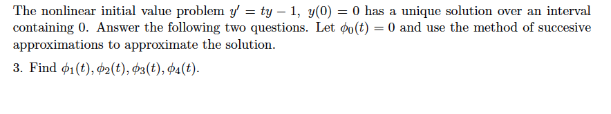 Solved The nonlinear initial value problem y′=ty−1,y(0)=0 | Chegg.com