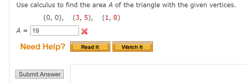 Solved Use calculus to find the area A of the triangle with | Chegg.com