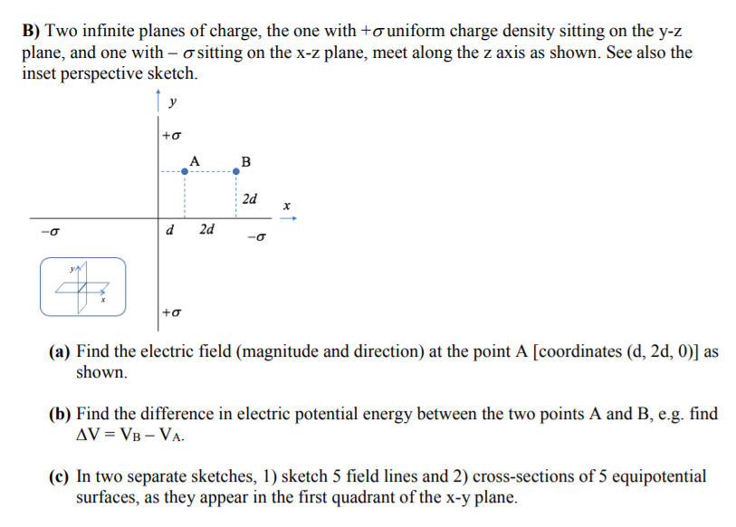 Solved B) Two infinite planes of charge, the one with +σ | Chegg.com
