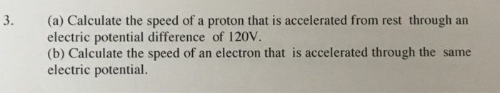 Solved (a) Calculate the speed of a proton that is | Chegg.com