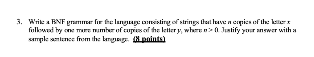 Solved 3. Write a BNF grammar for the language consisting of | Chegg.com