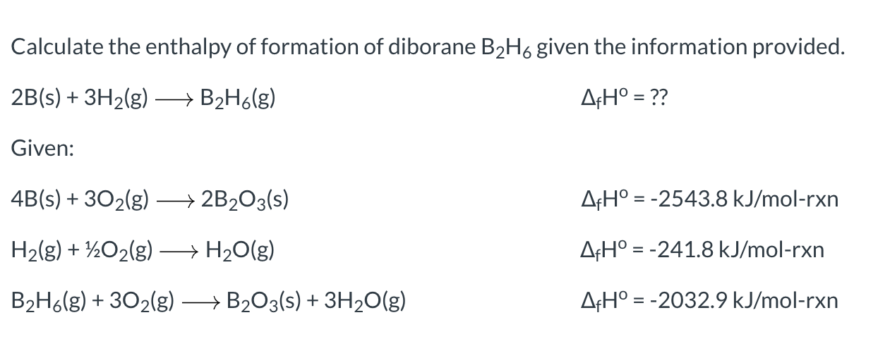 Solved Calculate the enthalpy of formation of diborane B2H6 | Chegg.com